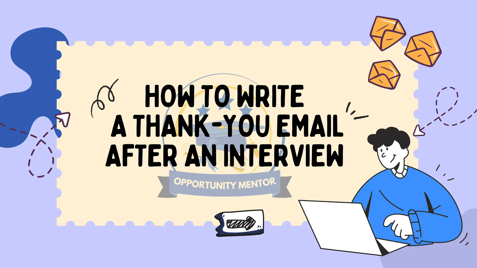 How to Write a Thank-You Email After an Interview: A Simple Guide